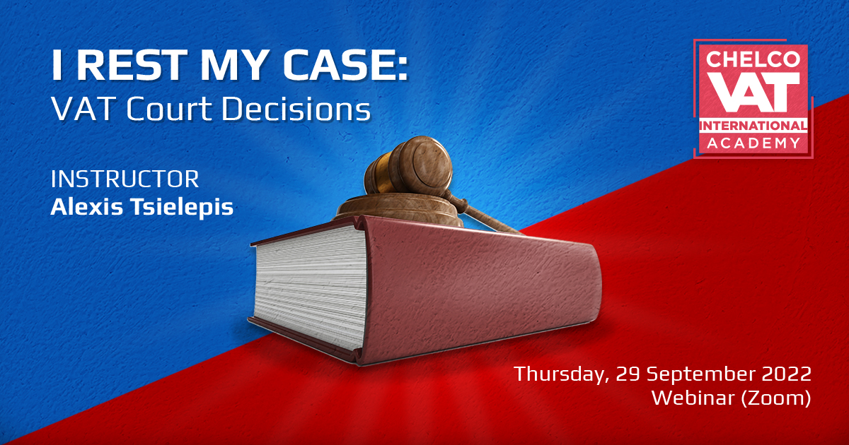 I Rest My Case: VAT Court Decisions - Chelco VAT
